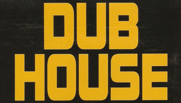 What’s Dub-House?